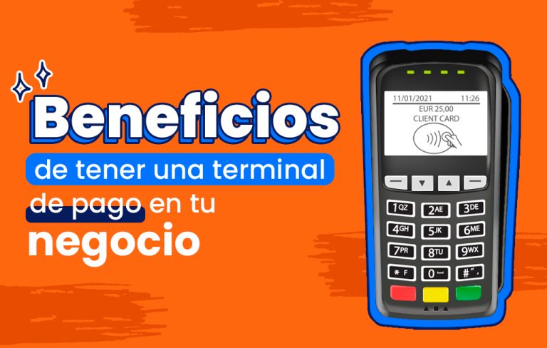 Beneficios de tener una terminal de pago en tu negocio