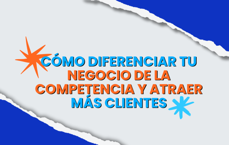 Aprende a Diferenciar tu Negocio de la Competencia